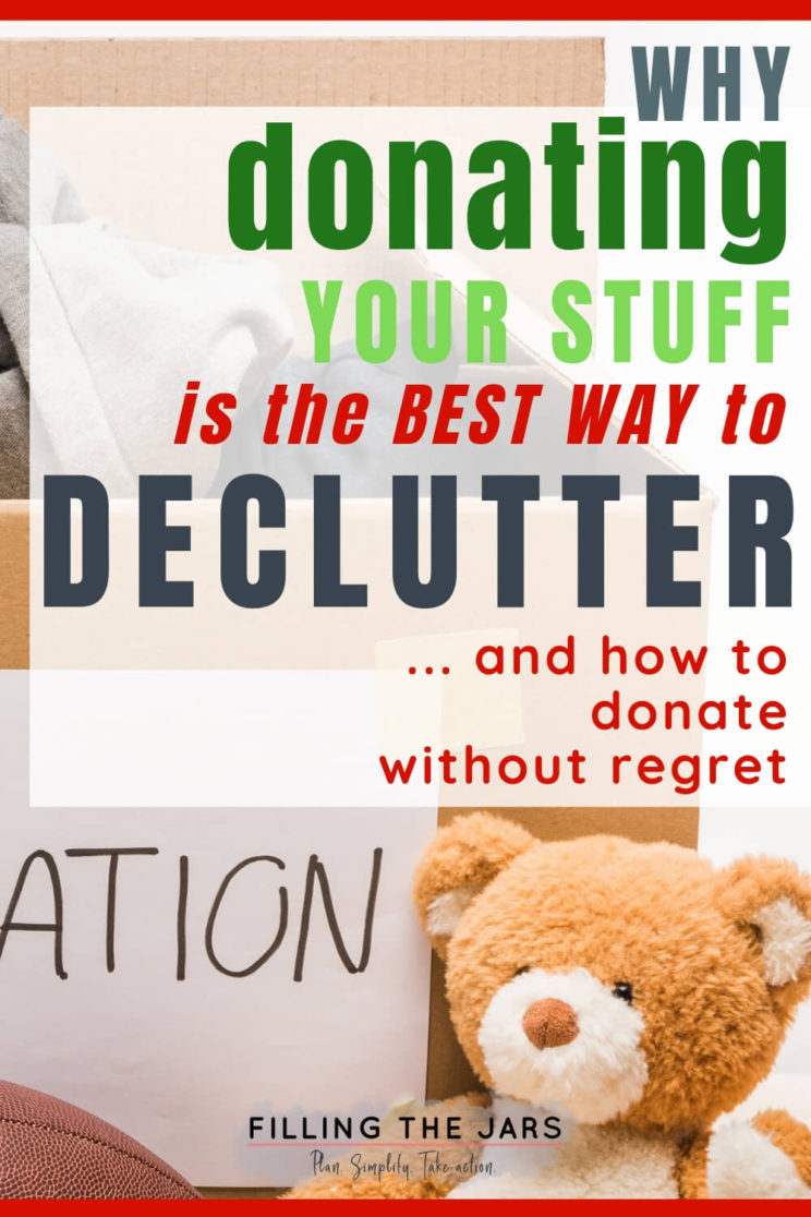 How to Declutter and Donate Your Stuff Without Regret | Filling the Jars