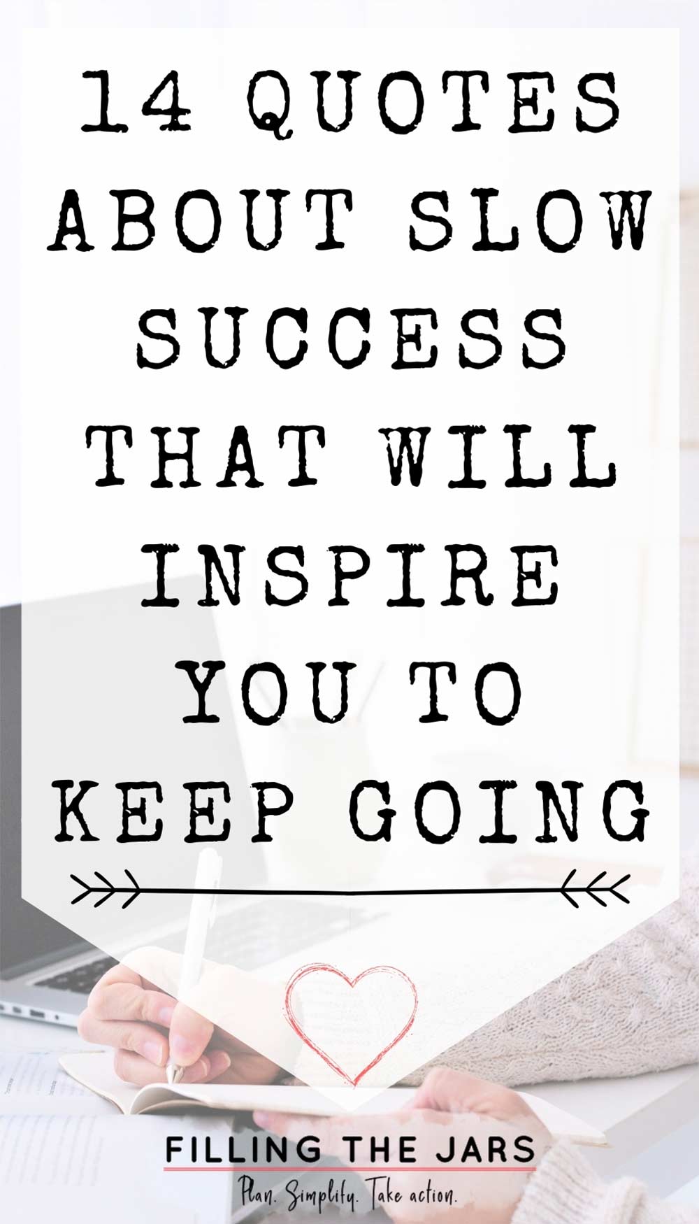 14 Slow Success Quotes That Will Inspire You To Keep Going Filling 14 Slow Success Quotes That Will Inspire You To Keep Going Filling