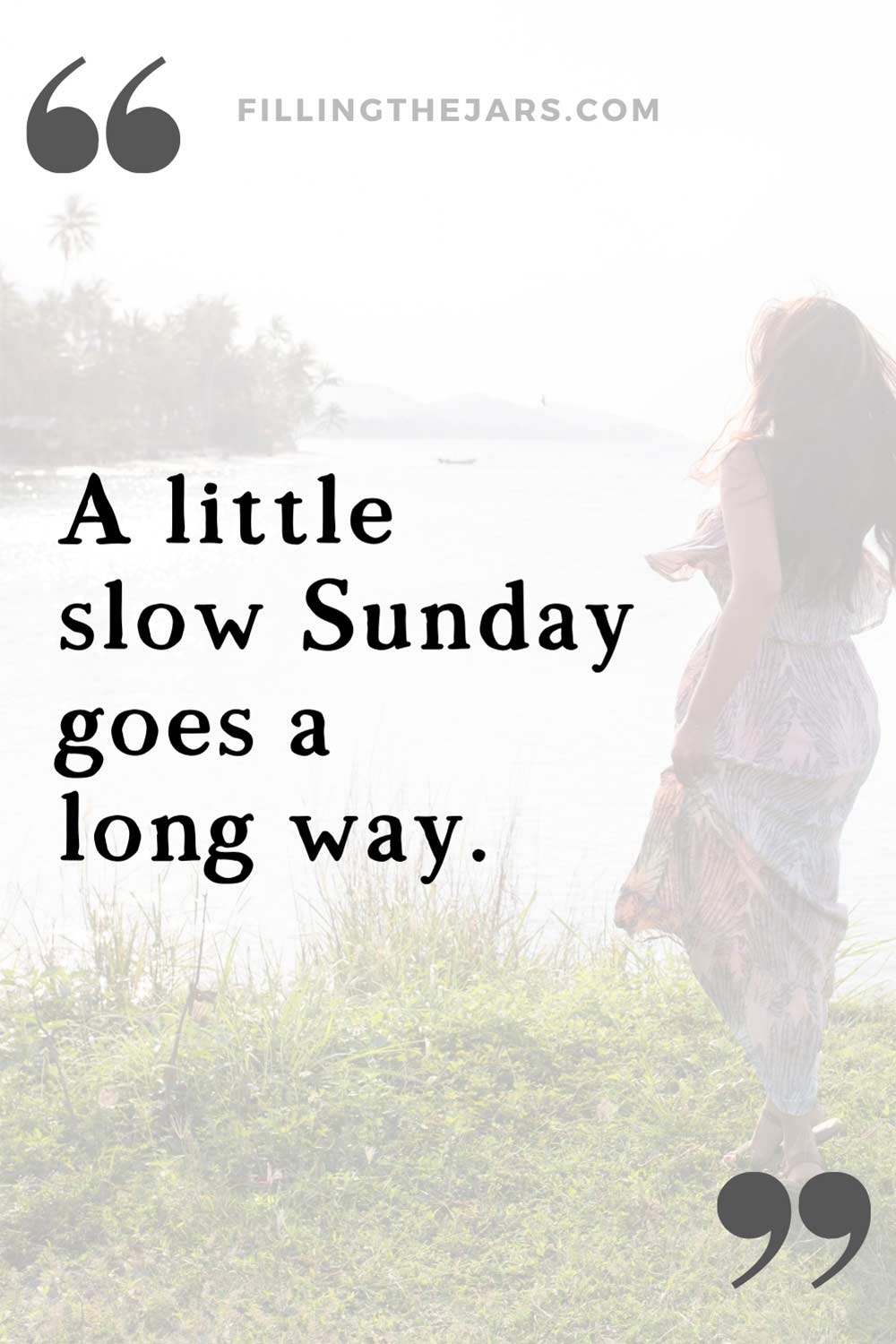 20 Ideal Slow Down Sunday Quotes Filling The Jars 20 Ideal Slow Down Sunday Quotes Filling The Jars