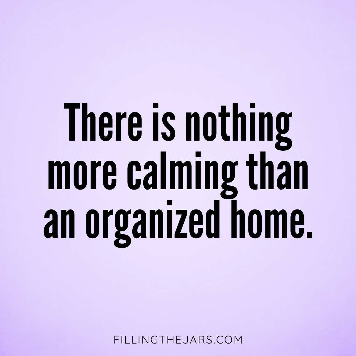 31 Amazing Quotes About Being Organized | Filling the Jars 31 Amazing Quotes About Being Organized | Filling the Jars