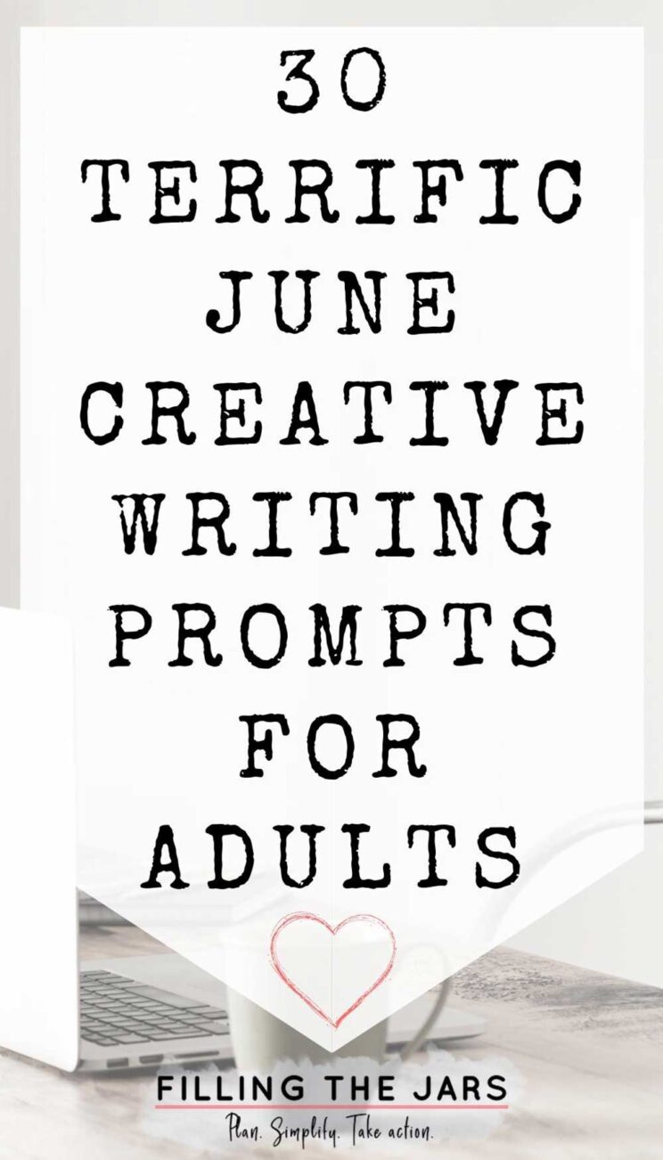 30 Terrific June Creative Writing Prompts For Adults | Filling the Jars