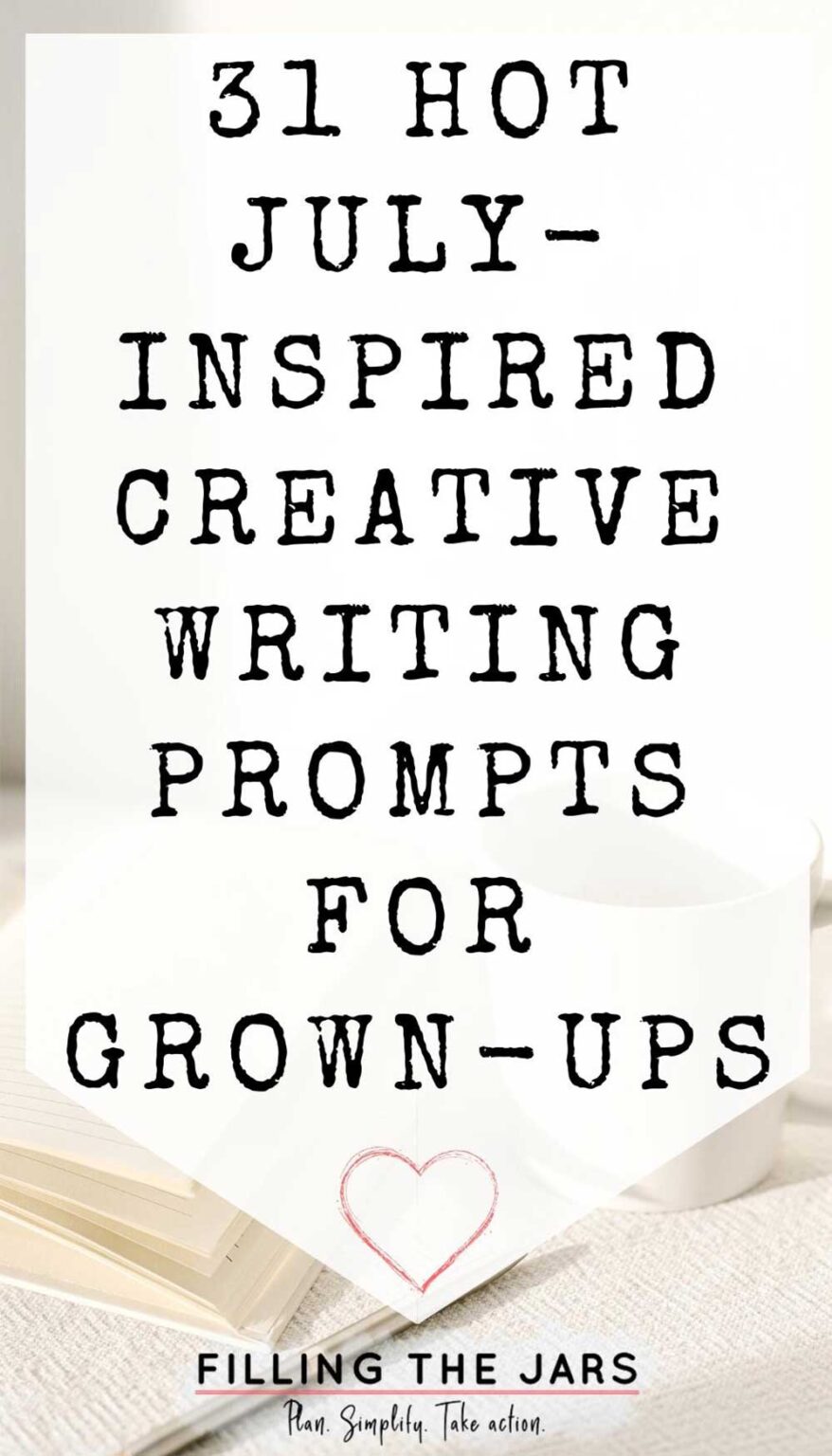 31 July Creative Writing Prompts To Ignite Your Summer Writing ...