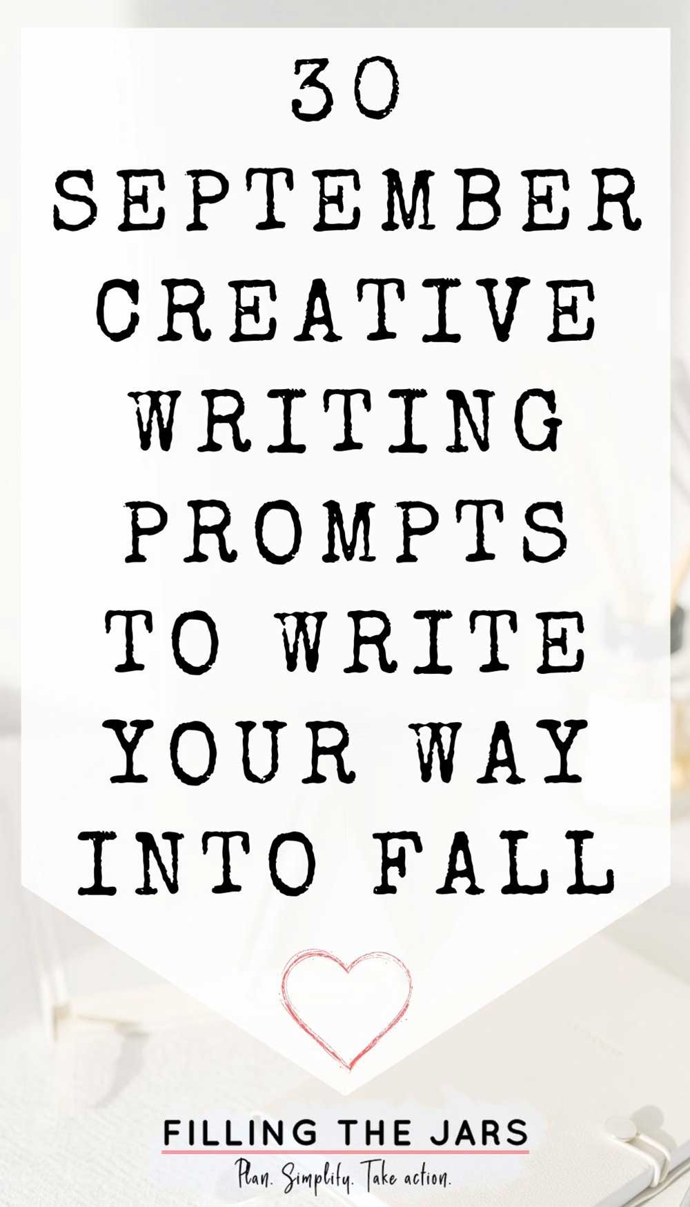 30 September Creative Writing Prompts To Write Your Way Into Fall 30 September Creative Writing Prompts To Write Your Way Into Fall
