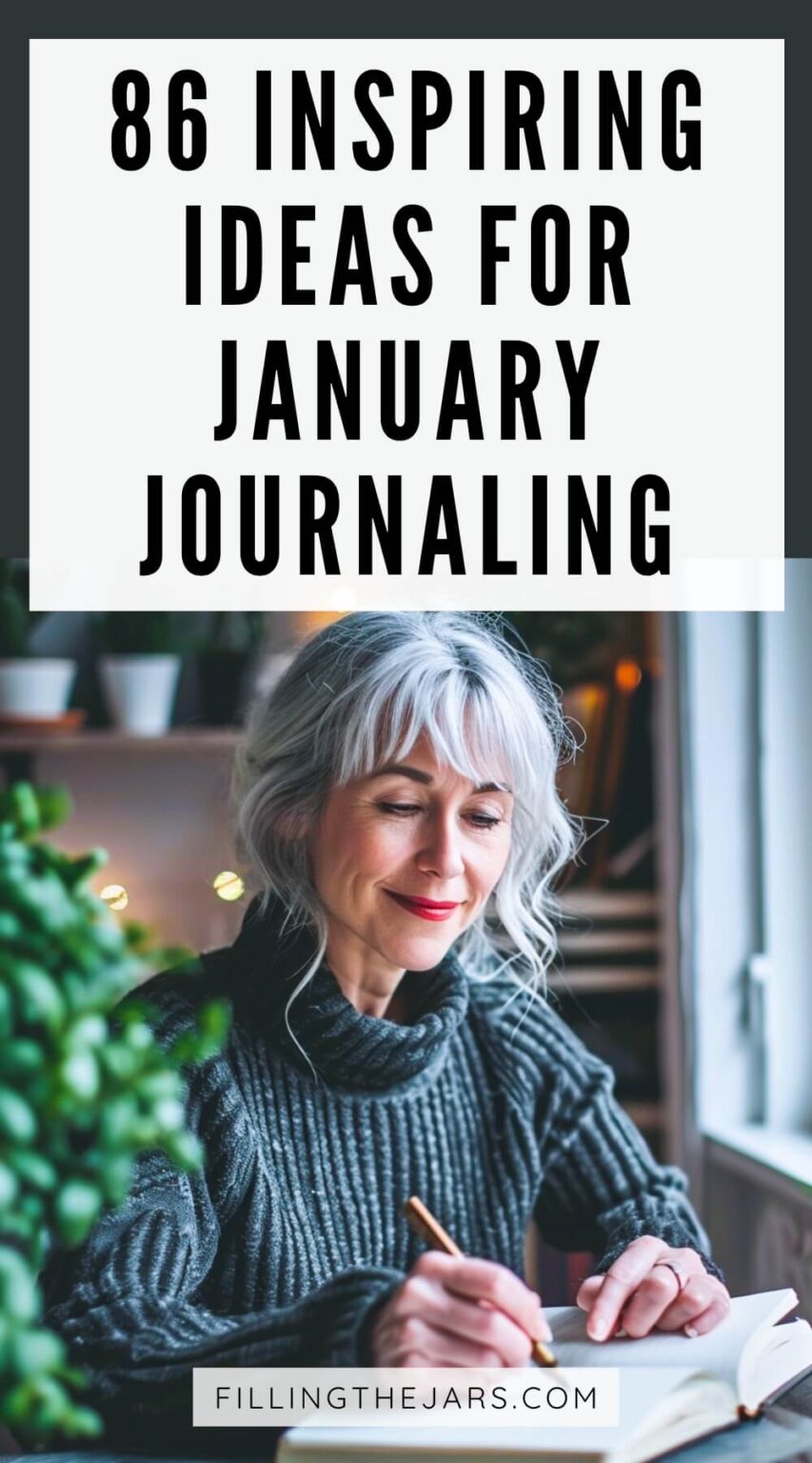86 Inspiring Ideas For January Journaling (Writing Topics, Themes, And ...