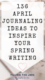 April Journaling: 136 Ideas And Prompts to Inspire Your Spring Writing ...