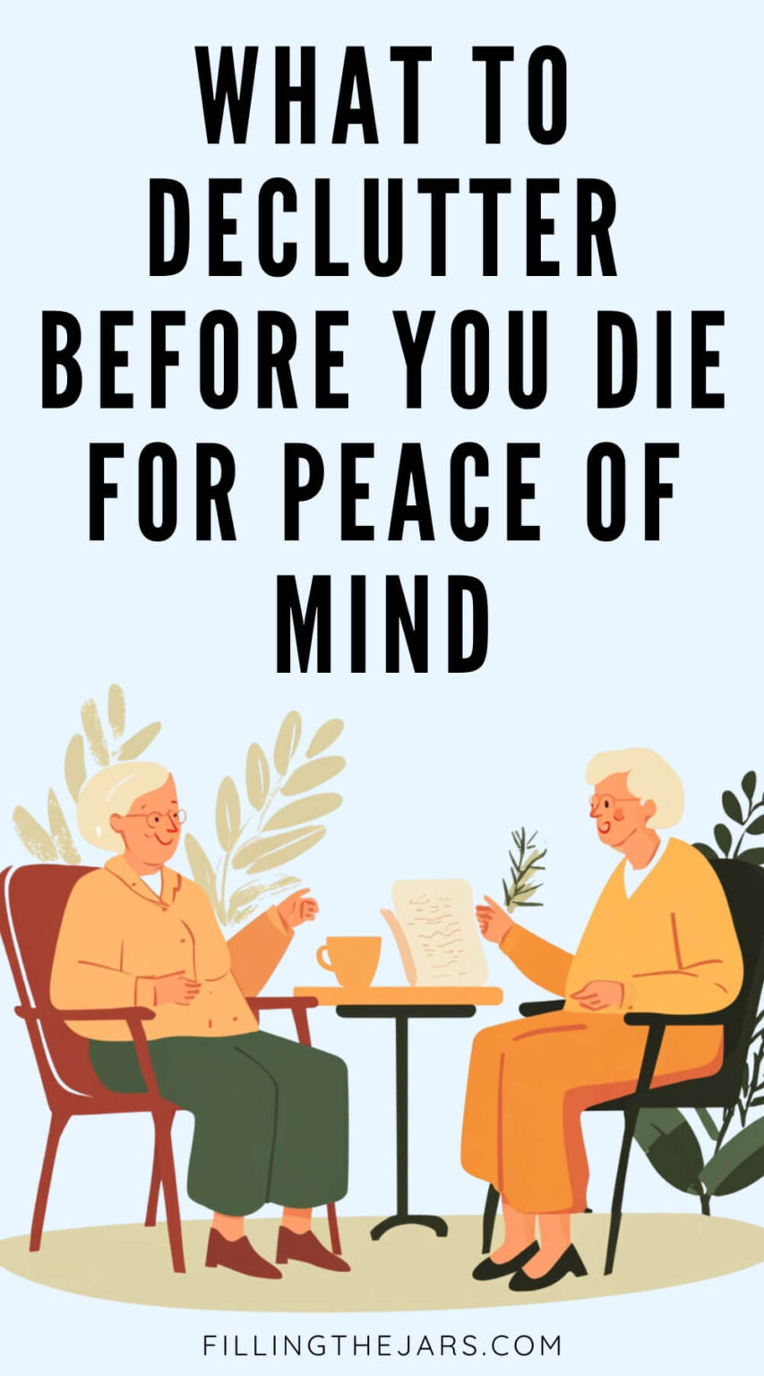 What To Declutter Before Death: Simple Steps For Peace Of Mind ...