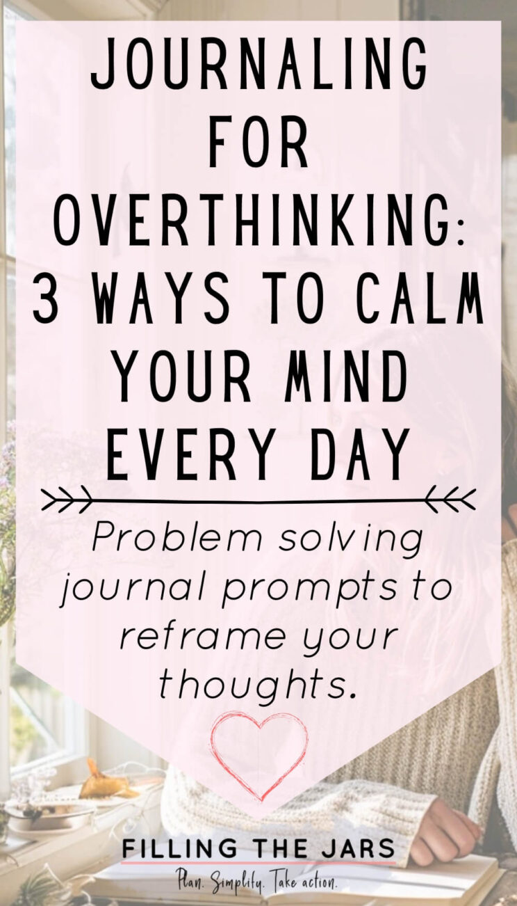 Journaling For Overthinking: 3 Ways To Calm Your Mind Every Day ...