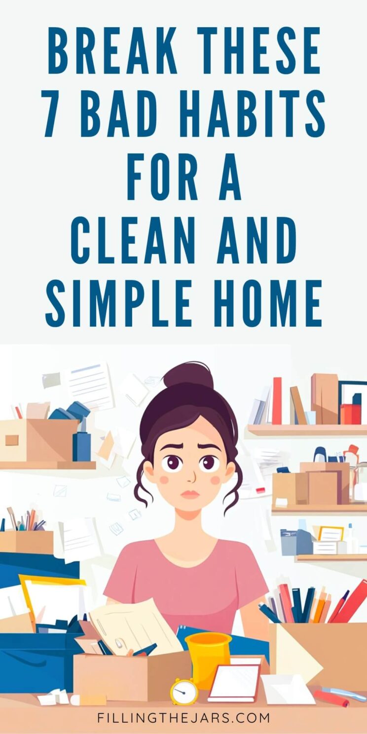 How To Fix 7 Bad Habits That Keep Your Home A Cluttered Mess | Filling ...
